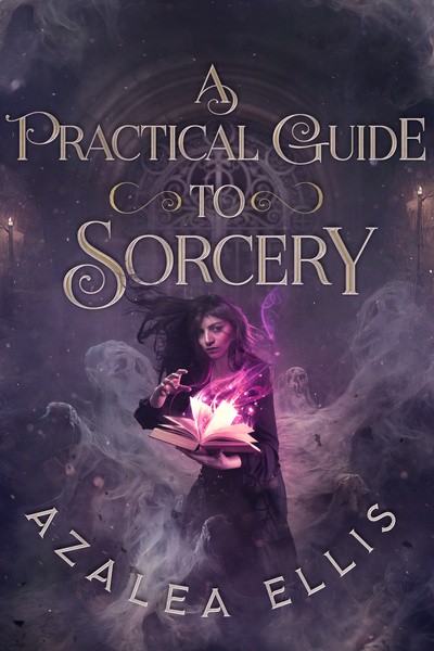 Azalea Ellis's A Practical Guide to Sorcery books in order | EpicLit